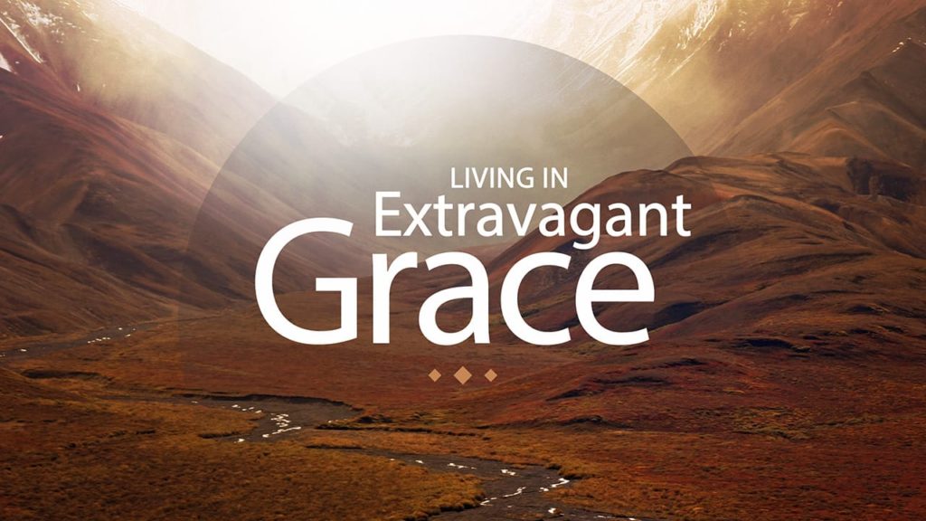 Fully Living in God’s Extravagant Grace | Antioch Community Church ...